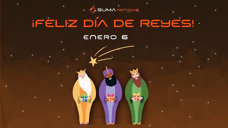 SUMA Noticias - Un día como hoy | 6 de enero, Día de Reyes.