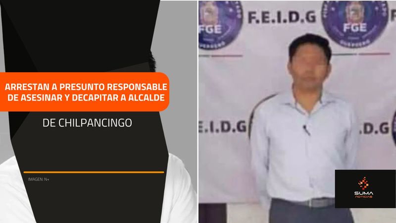 SUMA Noticias - Arrestan a presunto responsable de asesinar y decapitar ...
