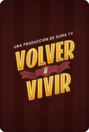 SUMA TV - VOLVER A VIVIR